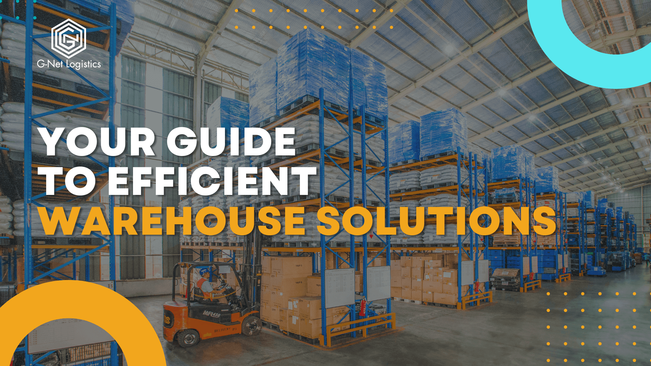 Your Guide to Efficient Warehouse Solutions - Gnetlogistics